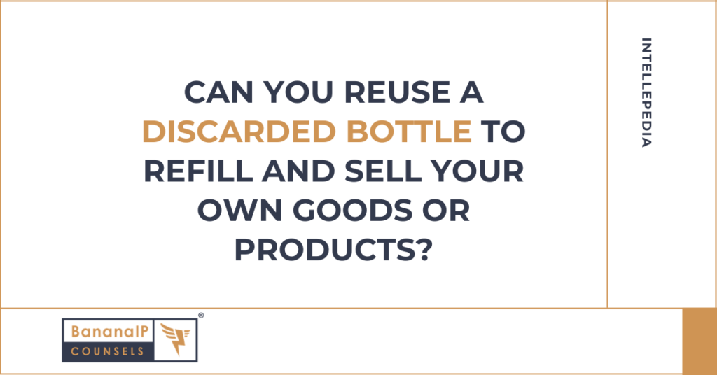 Can you reuse a discarded bottle to refill and sell your own goods or ...